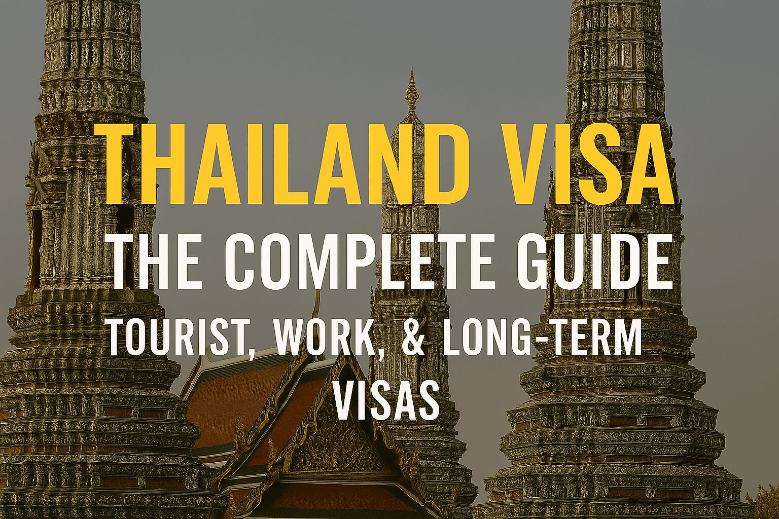 [2025 Edition] The Complete Thailand Visa Guide: Differences & How to ...